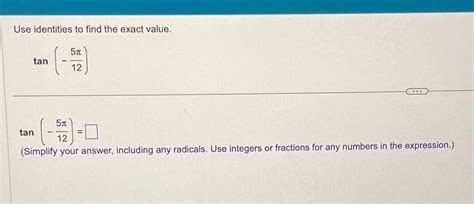 Solved Use Identities To Find The Exact