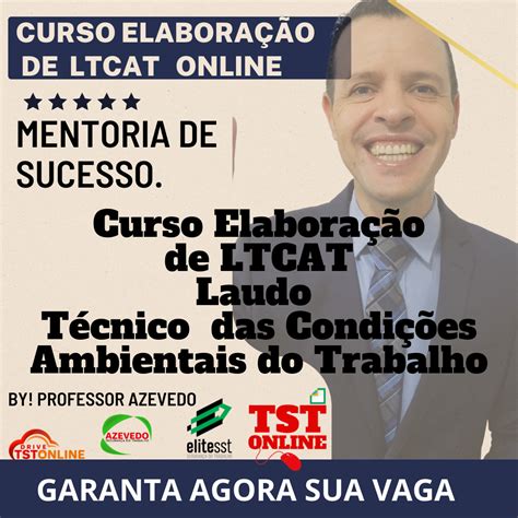 Curso Elaboração de LTCAT Laudo Técnico das Condições Ambientais do