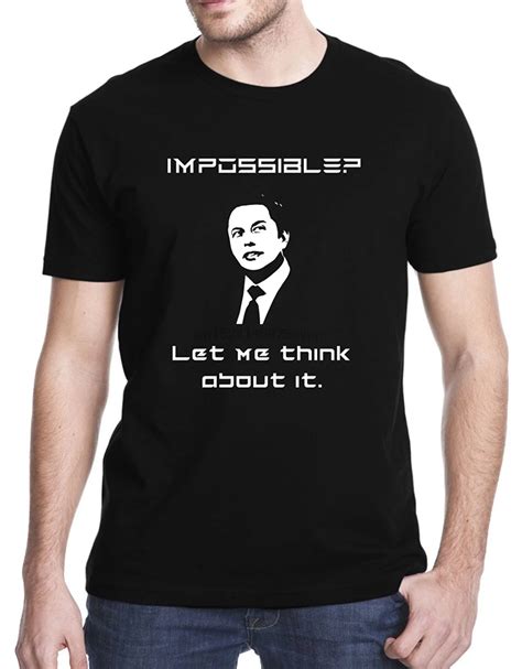 Impossible Let Me Think About It Elon Musk T Shirt In T Shirts From Men