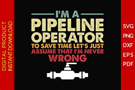 Im A Pipeline Operator To Save Time Svg Graphic By Creative Design
