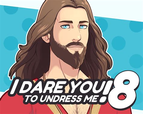 I Dare You To Undress Me 8 By Chocofrito