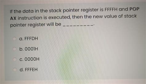 Solved The Data In The Stack Pointer Register Is Ffffh And