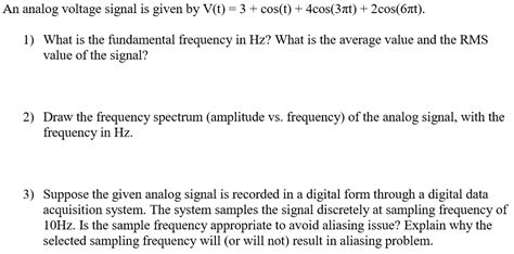 Solved An Analog Voltage Signal Is Given By Vt 3