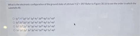 Solved What Is The Electronic Configuration Of The Ground