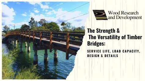Timber Bridges Strength Versatility WRD The Timber Experts