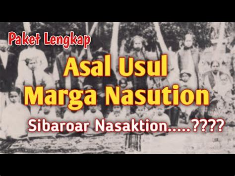 Sejarah Asal Usul Marga Nasution YouTube