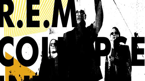 Rem Collapse Into Now Louder