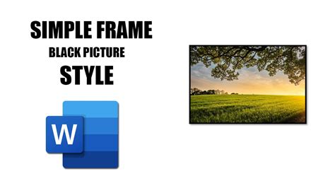 How To Apply The Simple Frame Black Picture Style In Word At Antoinette Roy Blog