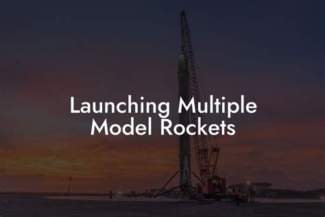 Launching Multiple Model Rockets Austin Rockets