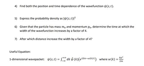 Solved A One Dimensional Wavepacket ψ Z T Is Described At