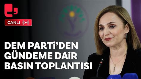 CANLI DEM Parti basın toplantısı Ayşegül Doğan konuşuyor YouTube