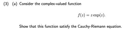 Solved 3 A Consider The Complex Valued Function Chegg