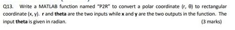 Solved Q13 Write A Matlab Function Named “p2” To Convert A