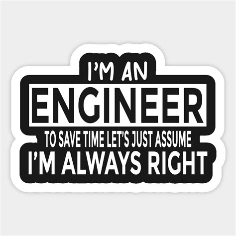 Funny Engineer T Shirt Just Assume I M Always Right By Mafali