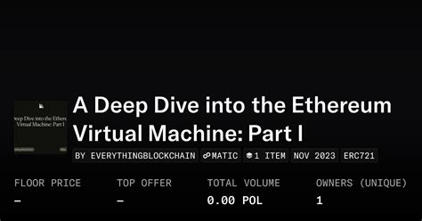 A Deep Dive Into The Ethereum Virtual Machine Part I Collection Opensea