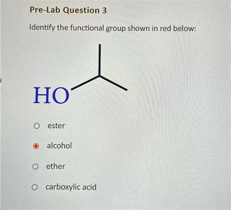 Get Answer Pre Lab Question 3 Identify The Functional Group Shown In