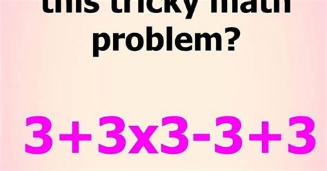 Many People Get It Wrong Can You Solve This Tricky Math Problem Yohanpost
