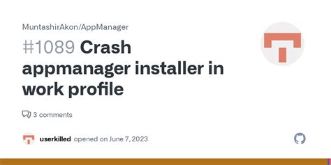 Crash Appmanager Installer In Work Profile Issue Muntashirakon Appmanager Github