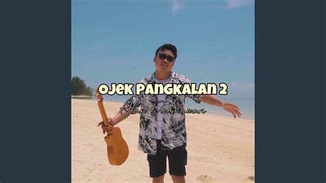 OJEK PANGKALAN 2 OFFICIAL MUSIC AUDIO YouTube