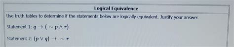 solved use truth tables to determine if the statements below