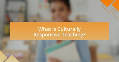 Culturally Responsive Teaching Strategies For Diverse Classrooms