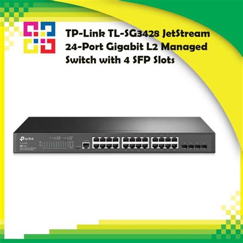 TP Link TL SG3428 JetStream 24Port Gigabit L2 Managed Switch With 4 SFP