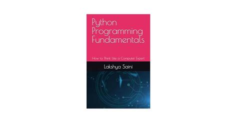 Lakshya Saini On Linkedin Python Programming Fundamentals How To Think Like A Computer Expert