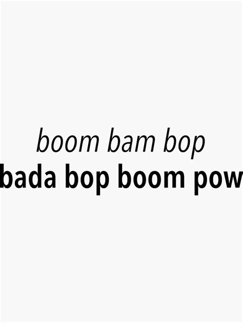 Boom Bam Bop Bada Bop Boom Pow Meme Quote Sticker