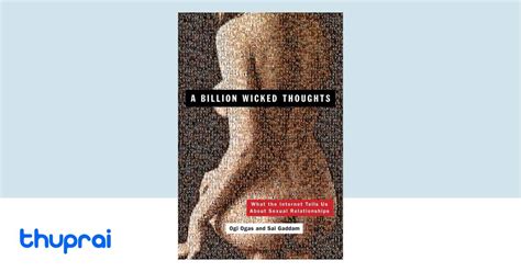 Buy A Billion Wicked Thoughts What The Internet Tells Us About Sexual Relationships In Nepal