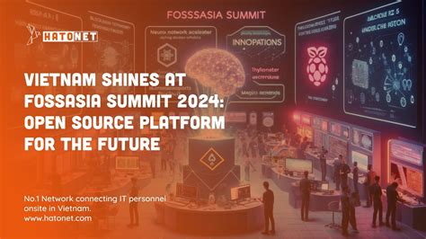 Vietnam Shines At Fossasia Summit 2024 Building A Future On Open Source