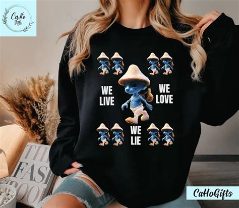 We Live We Love We Lie Cat Smurf Meme Shirt Smurf Cat T Shirt Realistic Cat Mushroom Cat Smurf