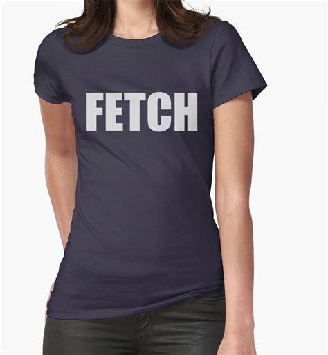 Fetch Mean Girls Quote T Shirt Grey Womens Fitted T Shirts By