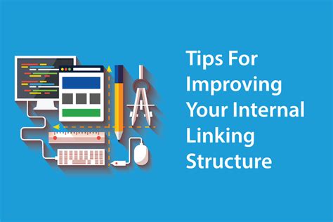 Tips For Improving Your Internal Linking Structure Digibubble