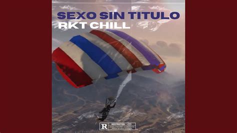 Sexo Sin Titulo Rkt Chill Remix Youtube Music