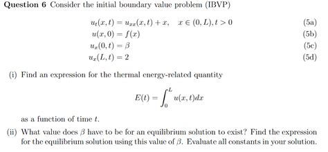 Solved Question Consider The Initial Boundary Value Chegg Com