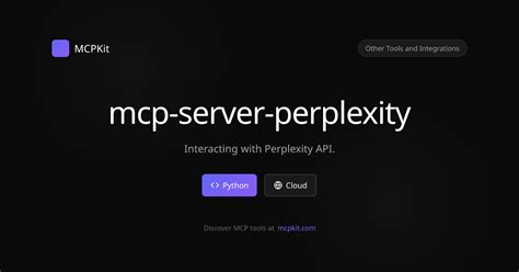 Mcp Server Perplexity Other Tools And Integrations Mcp Tool Mcpkit