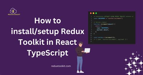Redux Toolkit Setup In React Typescript A Quick Guide