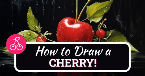 How To Draw A Cherry Step By Step 12 Easy Steps