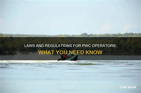 Laws And Regulations For Pwc Operators What You Need Know LawShun