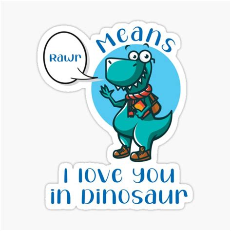 Rawr Means I Love You In Dinosaur Blue Dinosaur Sticker For Sale By