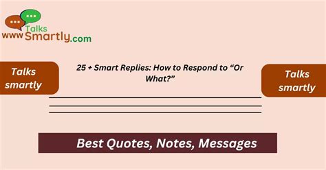 25 Smart Replies How To Respond To “or What”