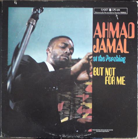 The Groove Depository Ahmad Jamal At The Pershing But Not For Me