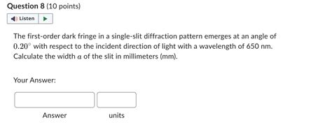 Solved The First Order Dark Fringe In A Single Slit