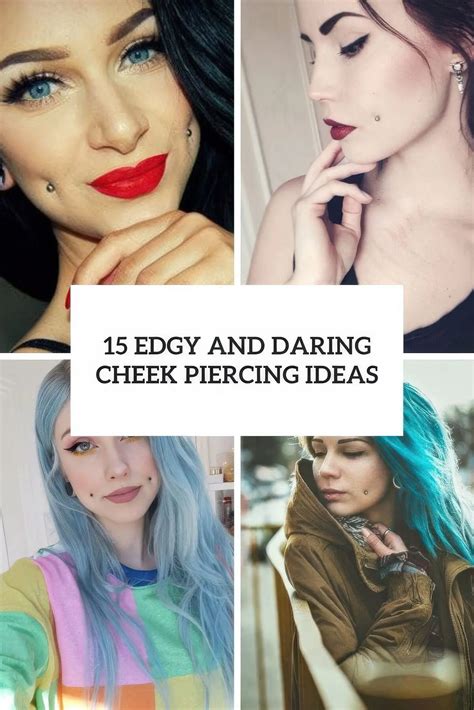15 Edgy And Daring Cheek Piercing Ideas Styleoholic