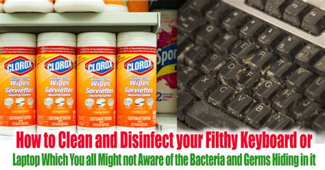 How To Clean And Disinfect Your Filthy Keyboard Or Laptop Which You All Might Not Aware Of The