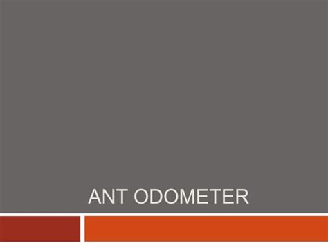 Ant Odometer Pptx