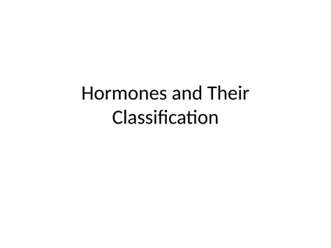 Hormones Classification Presentation Pptx