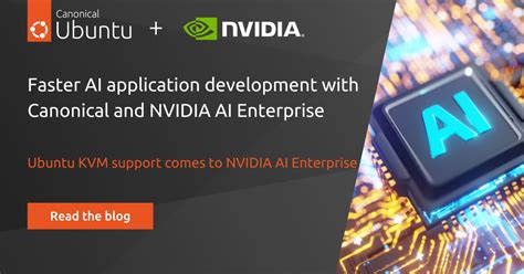 faster ai application development with canonical and nvidia ai enterprise