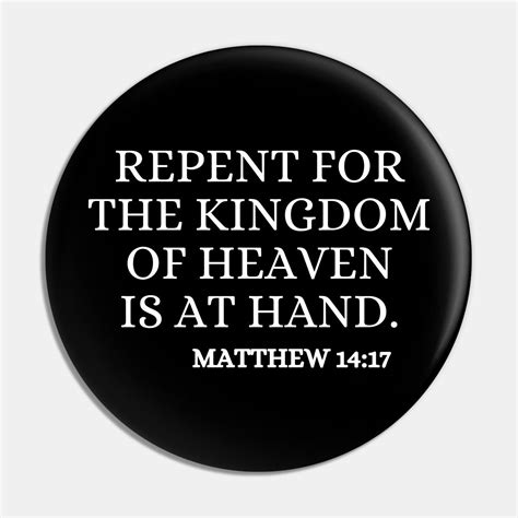 Repent For The Kingdom Of Heaven Is At Hand