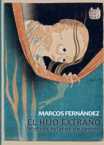 El Hijo Extraño Y Otros Relatos Sin Coleccion Mercadolibre